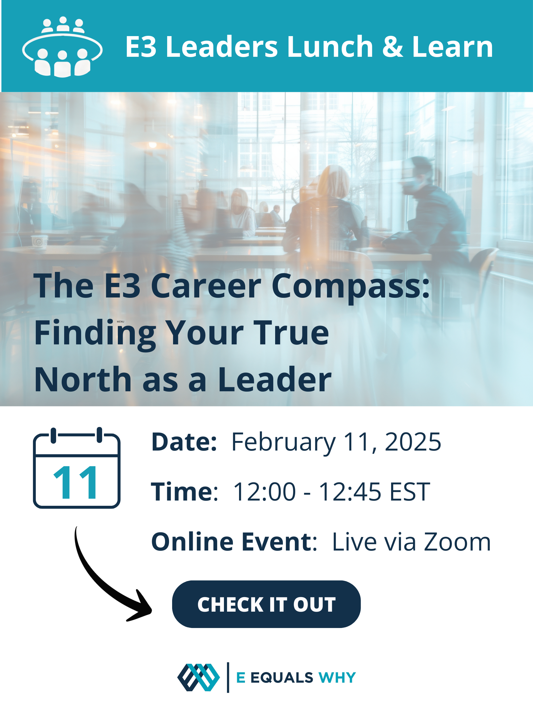 E3 Leaders Lunch & Learn - The E3 Career Compass